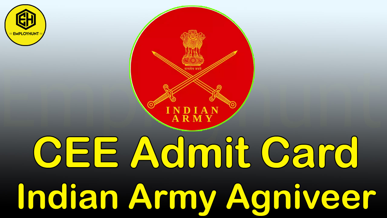 Indian Army Admit Card 2025 – Agniveer Online CEE Call Letter - EmployHunt
