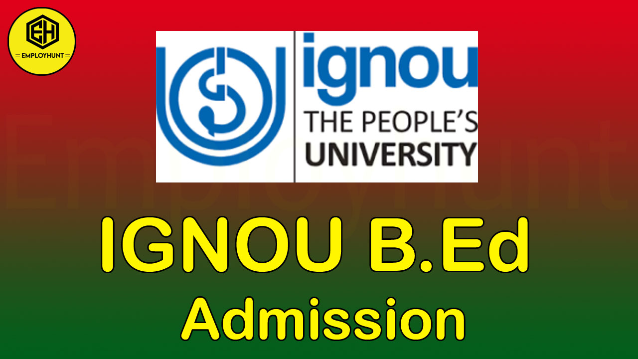 IGNOU B.Ed Admission 2026 – Submit Online Application - EmployHunt